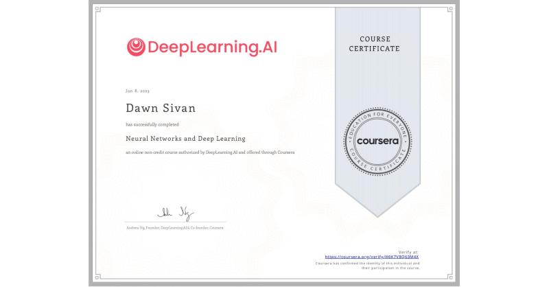 Dawn Sivan on LinkedIn: Completion Certificate for Neural Networks and ... Dawn Sivan on LinkedIn: Completion Certificate for Neural Networks and ...