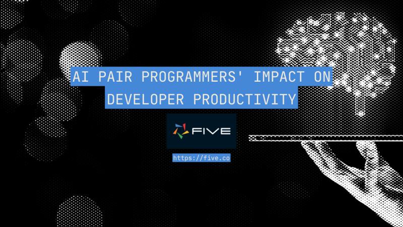 Five on LinkedIn: 5 Ways AI Pair Programmers Impact Developer Productivity Five on LinkedIn: 5 Ways AI Pair Programmers Impact Developer Productivity