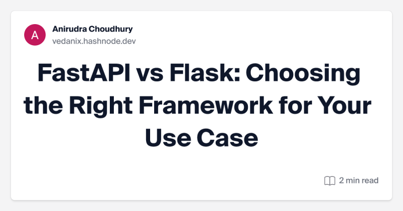 Anirudra Choudhury on LinkedIn: FastAPI vs Flask: Choosing the Right ... Anirudra Choudhury on LinkedIn: FastAPI vs Flask: Choosing the Right ...