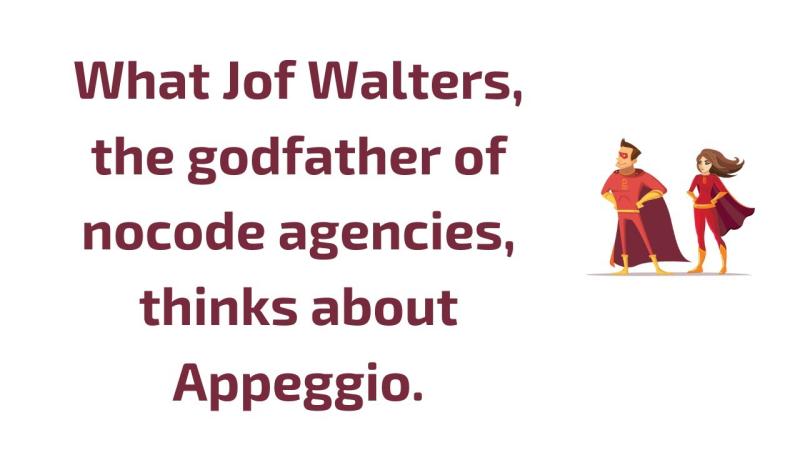 Appeggio on LinkedIn: What Jof Walters, the godfather of nocode ... Appeggio on LinkedIn: What Jof Walters, the godfather of nocode ...