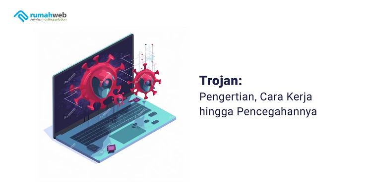 Rumahweb Indonesia on LinkedIn: Apa Itu Trojan? Pengertian, Cara Kerja ... Rumahweb Indonesia on LinkedIn: Apa Itu Trojan? Pengertian, Cara Kerja ...