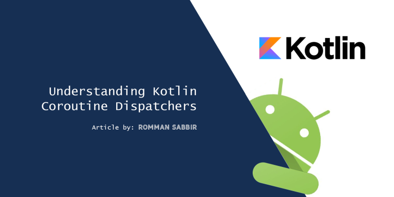 Romman Sabbir on LinkedIn: Understanding Kotlin Coroutine Dispatchers ... Romman Sabbir on LinkedIn: Understanding Kotlin Coroutine Dispatchers ...