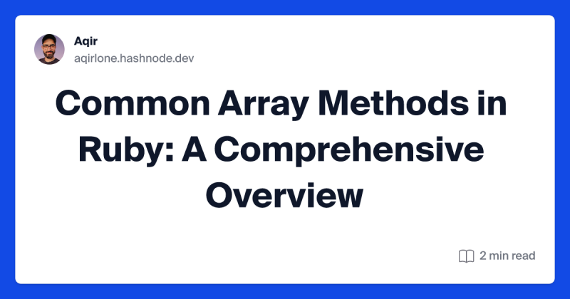 Ruby array methods | Aqir Lone Ruby array methods | Aqir Lone