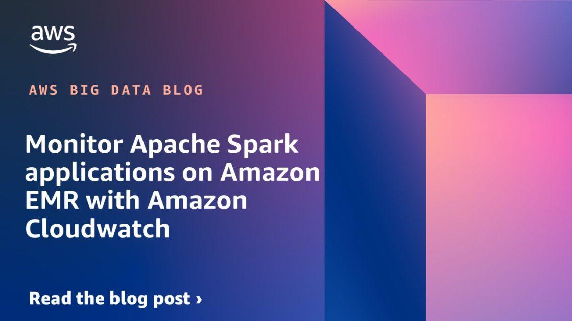 Le Clue Lubbe on LinkedIn: Monitor Apache Spark applications on Amazon ... Le Clue Lubbe on LinkedIn: Monitor Apache Spark applications on Amazon ...
