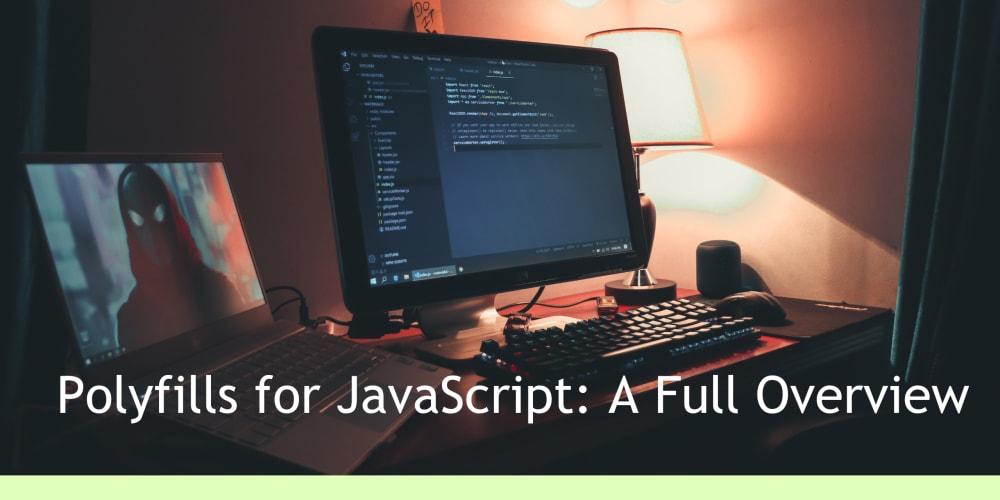 Shubham Dutta on LinkedIn: Polyfills for JavaScript: A Full Overview Shubham Dutta on LinkedIn: Polyfills for JavaScript: A Full Overview