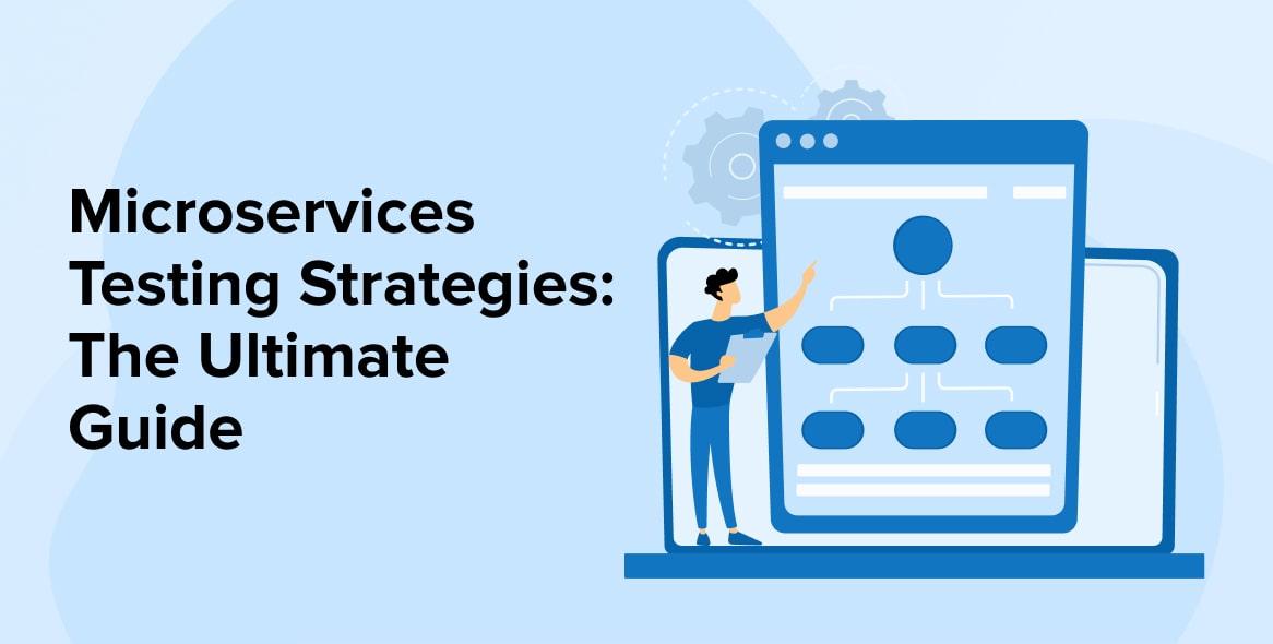 Microservices Testing Strategies: An Ultimate Guide - TatvaSoft Blog ... Microservices Testing Strategies: An Ultimate Guide - TatvaSoft Blog ...