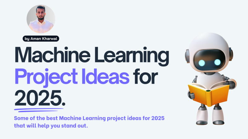 Aman Kharwal on LinkedIn: Machine Learning Project Ideas for 2025 ... Aman Kharwal on LinkedIn: Machine Learning Project Ideas for 2025 ...