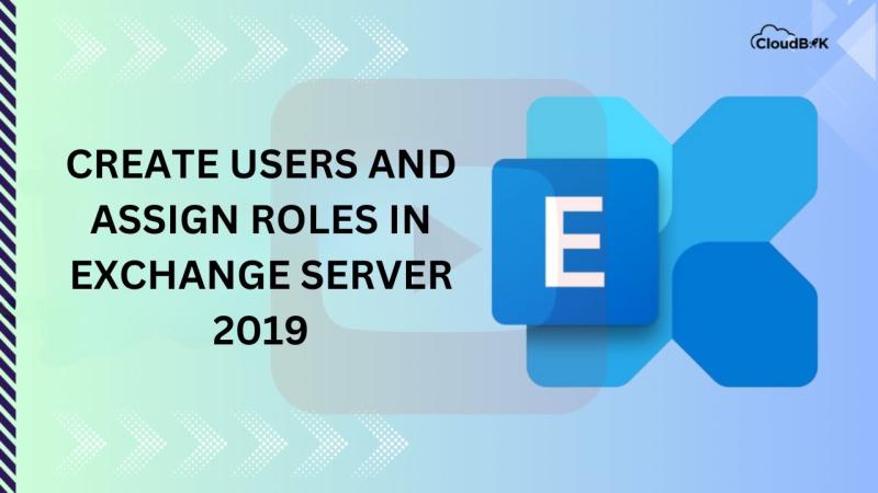 How to Create User Mailboxes and Assign Roles in Exchange Server 2019 ... How to Create User Mailboxes and Assign Roles in Exchange Server 2019 ...