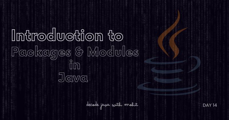 Mohit Upadhyay on LinkedIn: Packages & Modules in Java Mohit Upadhyay on LinkedIn: Packages & Modules in Java