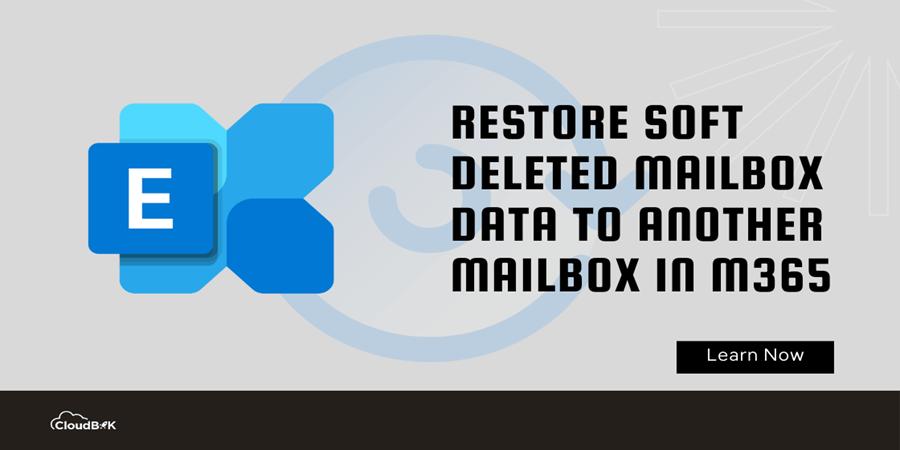 CloudBik Software Solutions on LinkedIn: Restore Soft Deleted Mailbox ... CloudBik Software Solutions on LinkedIn: Restore Soft Deleted Mailbox ...