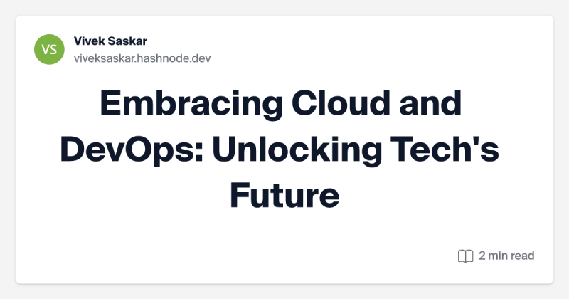 Vivek Saskar on LinkedIn: Embracing Cloud and DevOps: Unlocking Tech's ... Vivek Saskar on LinkedIn: Embracing Cloud and DevOps: Unlocking Tech's ...