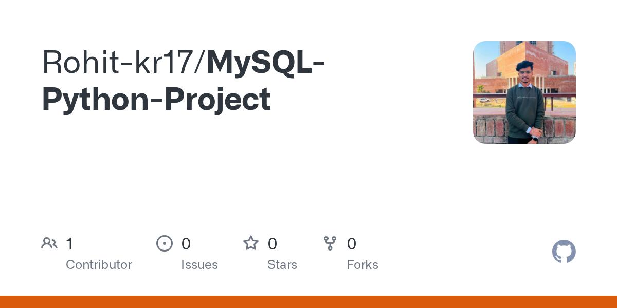 GitHub - Rohit-kr17/MySQL-Python-Project | Rohit Kumar GitHub - Rohit-kr17/MySQL-Python-Project | Rohit Kumar