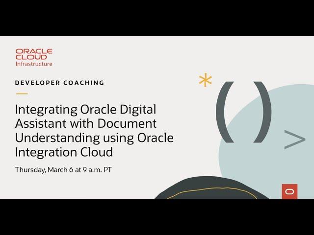 Integrating Oracle Digital Assistant with Document Understanding Using ... Integrating Oracle Digital Assistant with Document Understanding Using ...