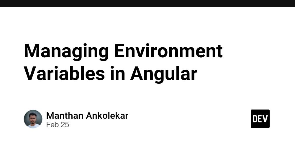 Managing Environment Variables in Angular | Manthan Ankolekar Managing Environment Variables in Angular | Manthan Ankolekar
