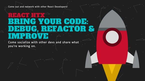 Bring Your Own Code: Debug, Refactor & Improve, Thu, Mar 13, 2025, 6:00 ... Bring Your Own Code: Debug, Refactor & Improve, Thu, Mar 13, 2025, 6:00 ...