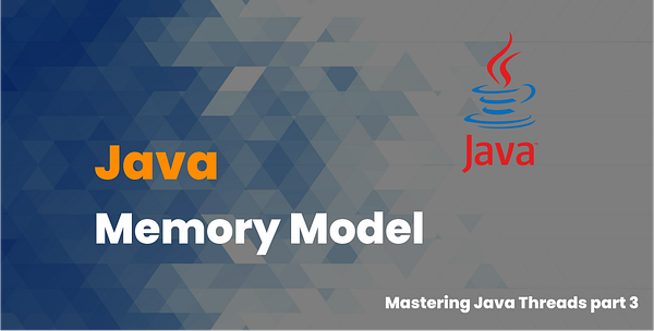 Cracking the Java Memory Model: A Simple Guide to Multi-Threading ... Cracking the Java Memory Model: A Simple Guide to Multi-Threading ...