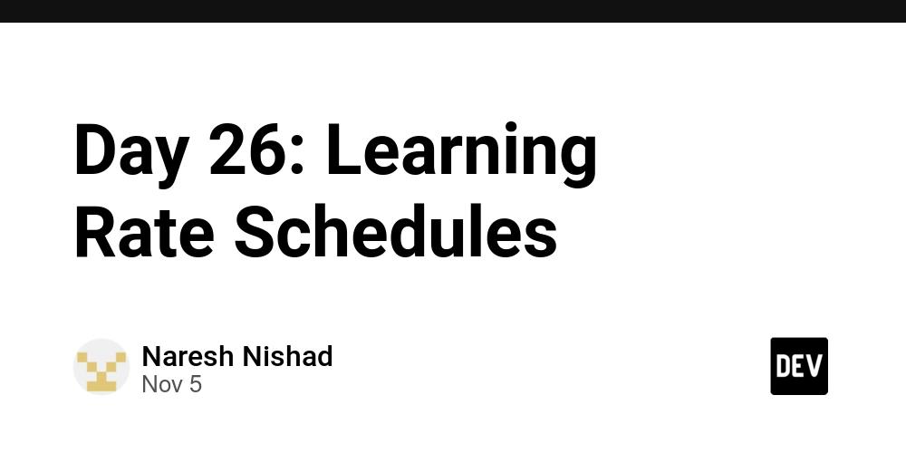 Naresh Nishad on LinkedIn: Day 26: Learning Rate Schedules Naresh Nishad on LinkedIn: Day 26: Learning Rate Schedules