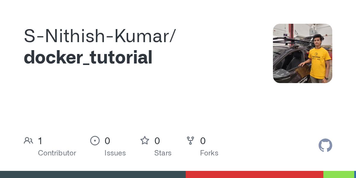 GitHub - S-Nithish-Kumar/docker_tutorial | Nithish Kumar Saravanan GitHub - S-Nithish-Kumar/docker_tutorial | Nithish Kumar Saravanan