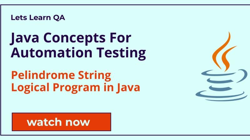 Java Logical Program - Pelindrome String | Lets Learn QA Java Logical Program - Pelindrome String | Lets Learn QA