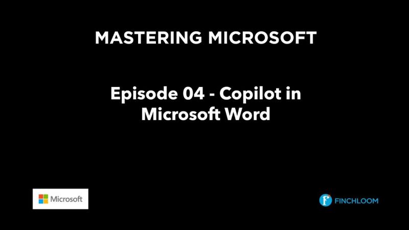Finchloom on LinkedIn: MASTERING MICROSOFT - Ep04 - Copilot in ... Finchloom on LinkedIn: MASTERING MICROSOFT - Ep04 - Copilot in ...