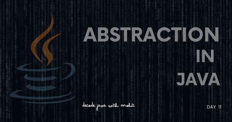 Mohit Upadhyay on LinkedIn: Java Abstraction Mohit Upadhyay on LinkedIn: Java Abstraction