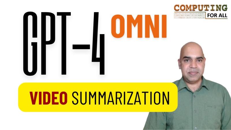 GPT-4o for Video Summarization: A Computer Vision Project in Python | M ... GPT-4o for Video Summarization: A Computer Vision Project in Python | M ...