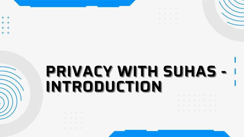 Suhas Krishnamoorthy on LinkedIn: Privacy With Suhas - Introductory ... Suhas Krishnamoorthy on LinkedIn: Privacy With Suhas - Introductory ...