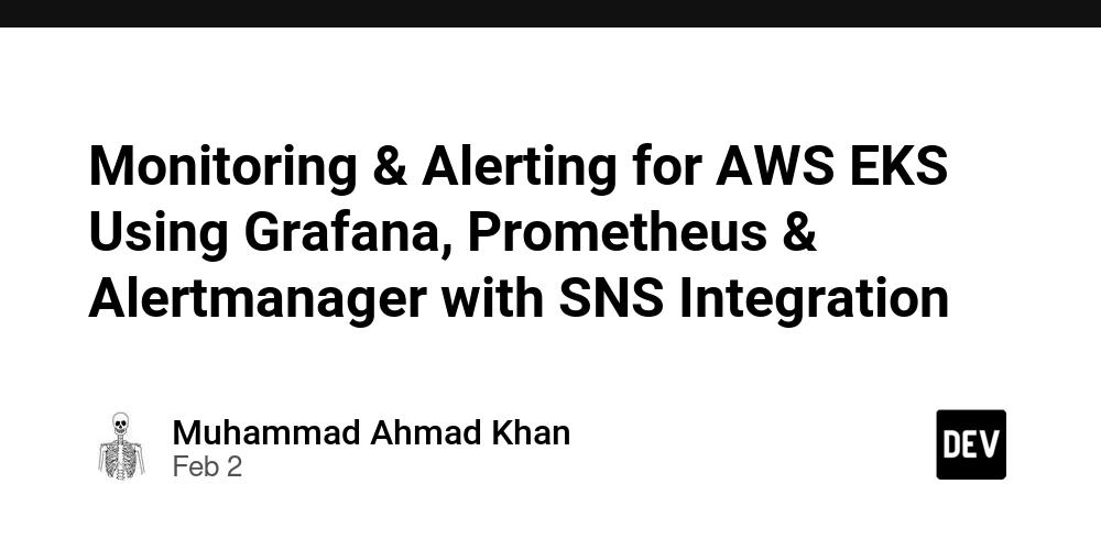 Monitoring & Alerting for AWS EKS Using Grafana, Prometheus ... Monitoring & Alerting for AWS EKS Using Grafana, Prometheus ...