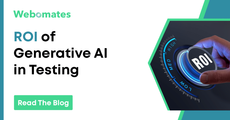 Webomates Inc. on LinkedIn: ROI of Generative AI in Testing Webomates Inc. on LinkedIn: ROI of Generative AI in Testing