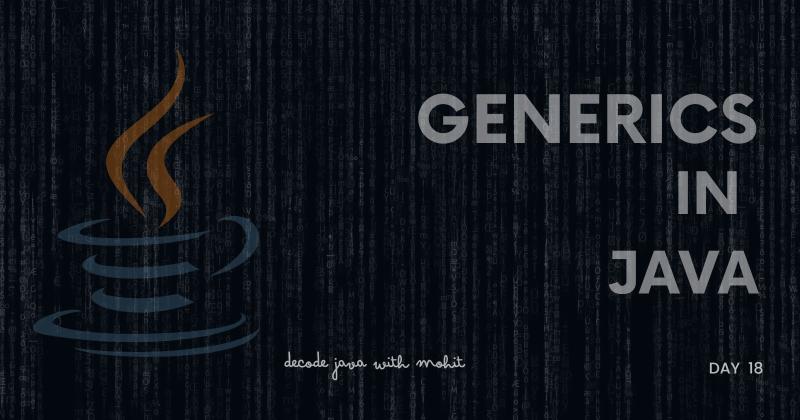 Mohit Upadhyay on LinkedIn: Generics in Java Mohit Upadhyay on LinkedIn: Generics in Java