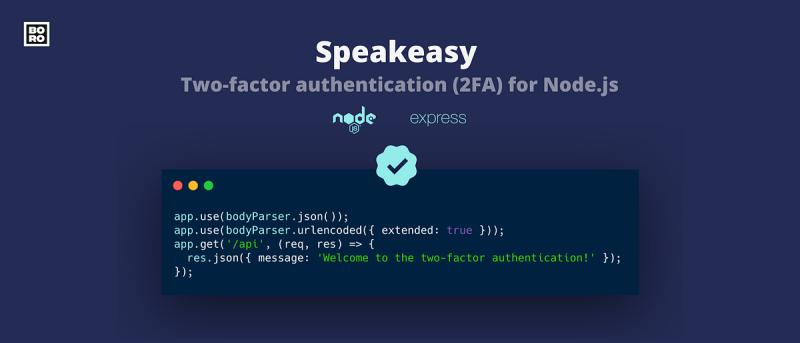 Two-Factor Authentication (2FA) Using Speakeasy and Express. | Sait Yalcin Two-Factor Authentication (2FA) Using Speakeasy and Express. | Sait Yalcin