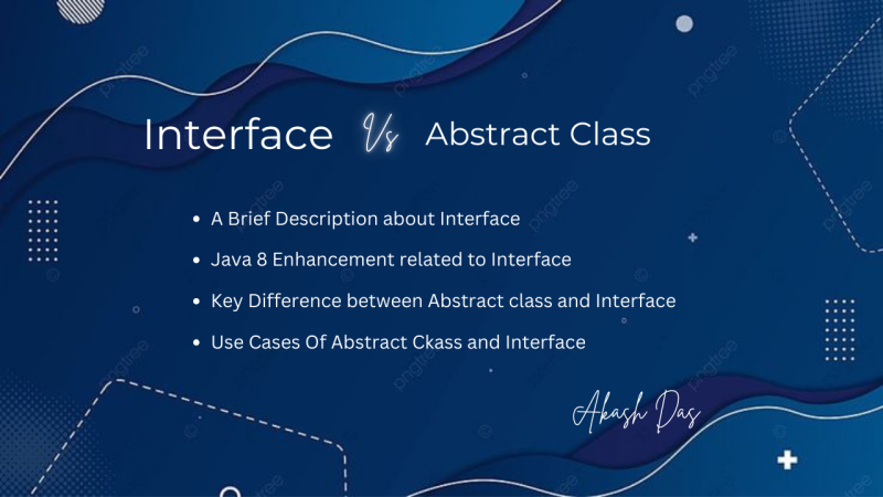 Akash Das on LinkedIn: Understanding Interface vs Abstract Classes in ... Akash Das on LinkedIn: Understanding Interface vs Abstract Classes in ...
