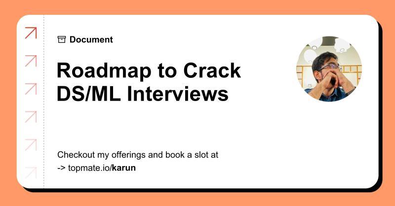 Karun Thankachan on LinkedIn: Roadmap to Crack DS/ML Interviews with ... Karun Thankachan on LinkedIn: Roadmap to Crack DS/ML Interviews with ...