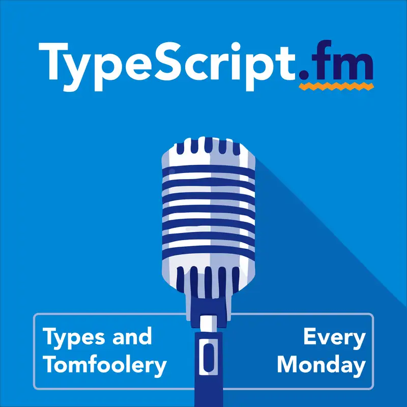TypeScript.fm - The Friendly Show for TypeScript Developers | Compilers ... TypeScript.fm - The Friendly Show for TypeScript Developers | Compilers ...