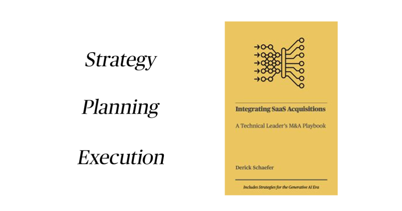 Integrating SaaS Acquisitions | Derick Schaefer Integrating SaaS Acquisitions | Derick Schaefer