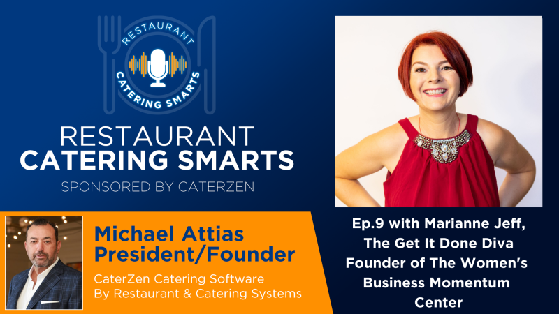Restaurant Catering Smarts Podcast - Episode 9 - Marianne Jeff | CaterZen Restaurant Catering Smarts Podcast - Episode 9 - Marianne Jeff | CaterZen