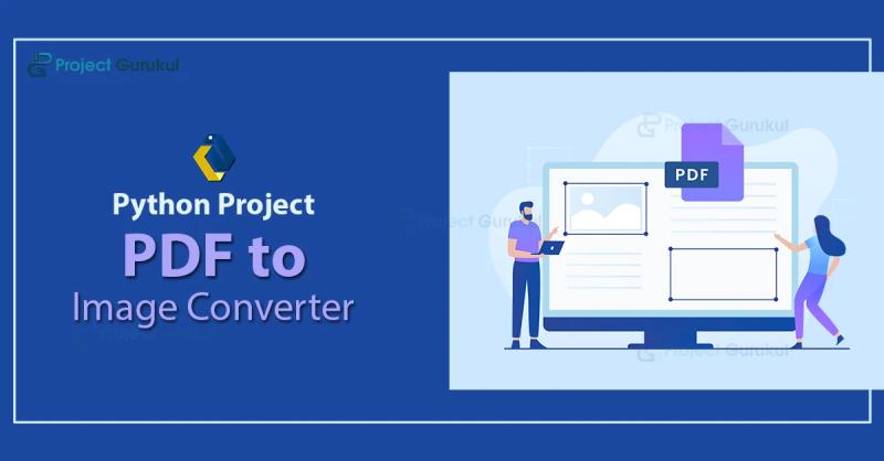Python PDF to Image Converter Project - Project Gurukul | Project Gurukul Python PDF to Image Converter Project - Project Gurukul | Project Gurukul