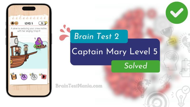 BrainTestMania on LinkedIn: SOLVED Brain Test 2 Captain Mary Level 5 Answer BrainTestMania on LinkedIn: SOLVED Brain Test 2 Captain Mary Level 5 Answer