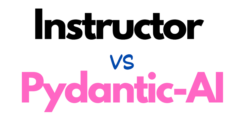 PydanticAI vs. Instructor: Structured LLM-AI Outputs with Python Tools ... PydanticAI vs. Instructor: Structured LLM-AI Outputs with Python Tools ...