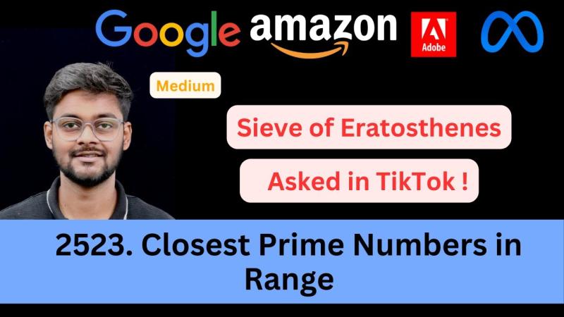 LeetCode 2523 Closest Prime Numbers in Range | Sieve of Eratosthenes ... LeetCode 2523 Closest Prime Numbers in Range | Sieve of Eratosthenes ...
