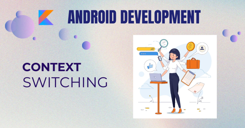 Ashwini B. on LinkedIn: Mastering Context Switching in Android ... Ashwini B. on LinkedIn: Mastering Context Switching in Android ...