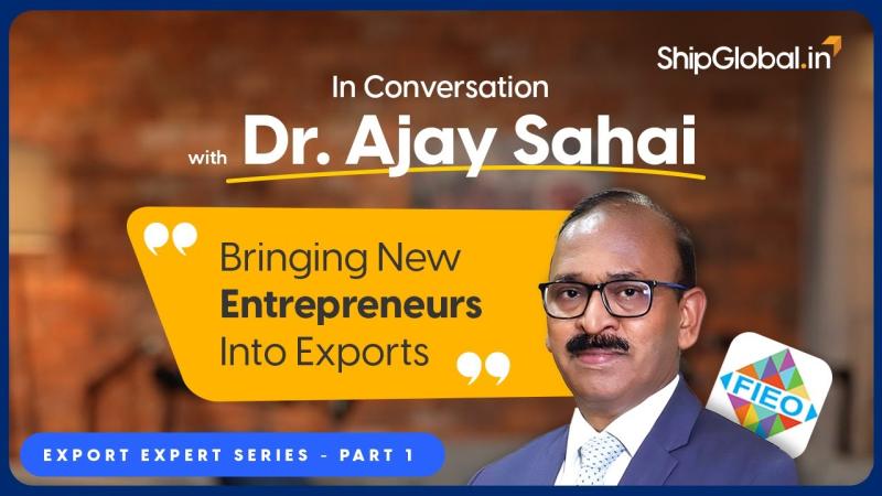 Dr. Ajay Sahai | FIEO | Export Expert | ShipGlobal.in | International ... Dr. Ajay Sahai | FIEO | Export Expert | ShipGlobal.in | International ...