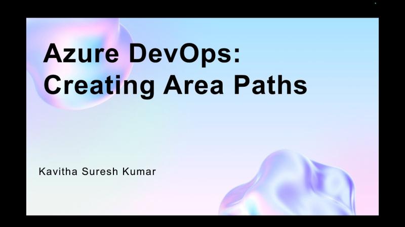 Kavitha Suresh Kumar on LinkedIn: Azure DevOps: Creating Areas Kavitha Suresh Kumar on LinkedIn: Azure DevOps: Creating Areas