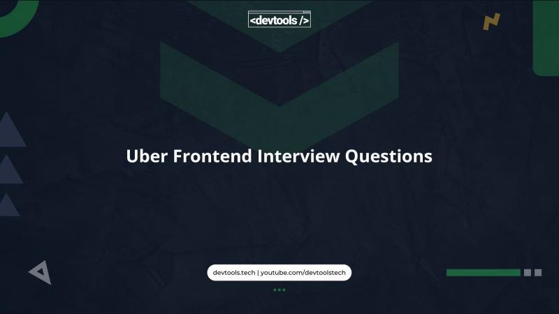 Uber Frontend Interview Questions | Yomesh Gupta Uber Frontend Interview Questions | Yomesh Gupta