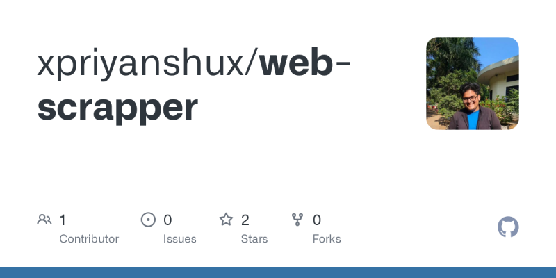 Priyanshu Kumar Panda on LinkedIn: GitHub - xpriyanshux/web-scrapper ... Priyanshu Kumar Panda on LinkedIn: GitHub - xpriyanshux/web-scrapper ...