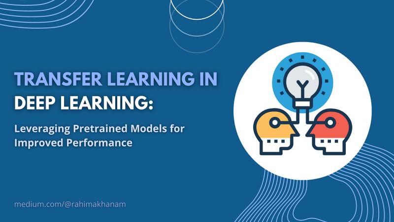 Rahima Khanam on LinkedIn: Transfer Learning in Deep Learning ... Rahima Khanam on LinkedIn: Transfer Learning in Deep Learning ...