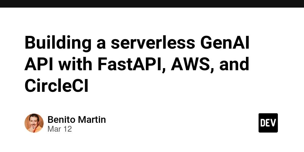 Building a serverless GenAI API with FastAPI, AWS, and CircleCI | Darryl R. Building a serverless GenAI API with FastAPI, AWS, and CircleCI | Darryl R.