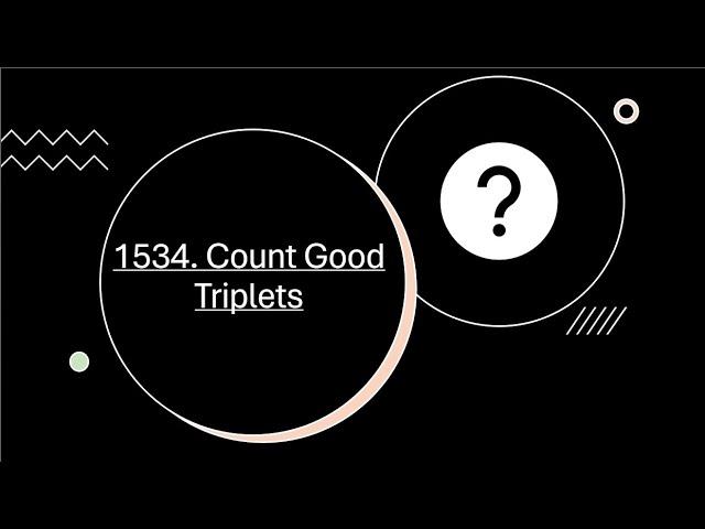 Leetcode 1534. Count Good Triplets (Optimal Solution O(n^2 + n.m ... Leetcode 1534. Count Good Triplets (Optimal Solution O(n^2 + n.m ...