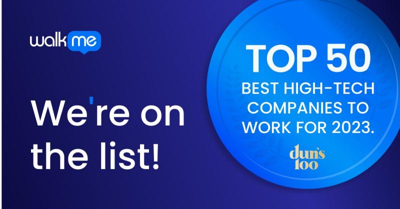 WalkMe™ on LinkedIn: WalkMe named top 50 best HighTech company to work ... WalkMe™ on LinkedIn: WalkMe named top 50 best HighTech company to work ...