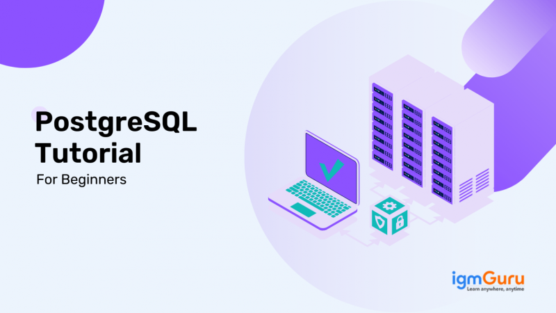 igmGuru on LinkedIn: PostgreSQL Tutorial For Beginners igmGuru on LinkedIn: PostgreSQL Tutorial For Beginners